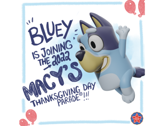 First-Ever Bluey Balloon to Make her Macy's Thanksgiving Day Parade ...
