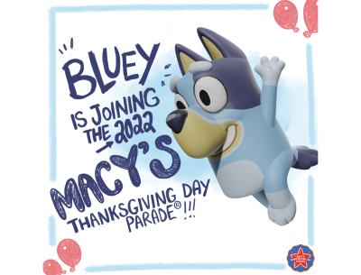 First-Ever Bluey Balloon to Make her Macy's Thanksgiving Day Parade ...